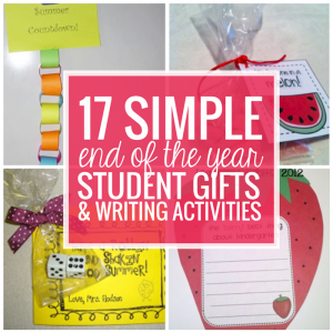 17 Simple End of the School Year Student Gifts and Writing Activities ...