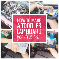 How to Make a Toddler Lap Board for the Car - Teach Junkie